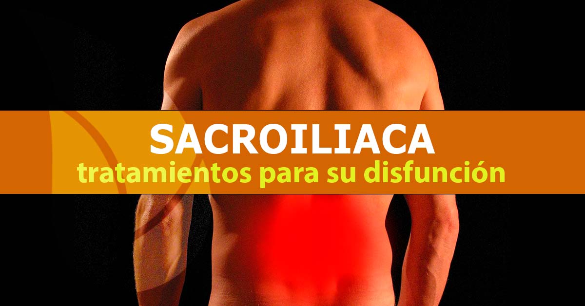 Tratamientos para la disfunción de la articulación sacroilíaca ...