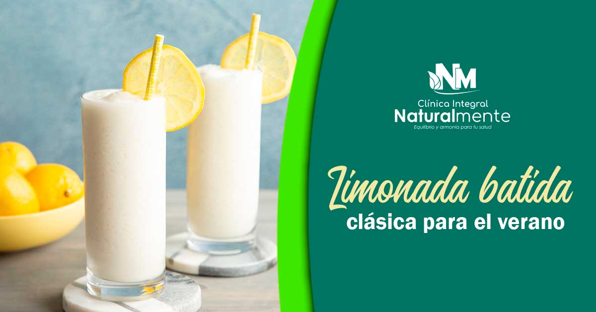 Limonada batida clásica para el verano - Clínica Integral Naturalmente