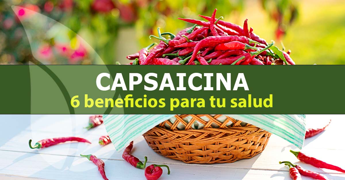 6 Beneficios de la capsaicina - Clínica Integral Naturalmente